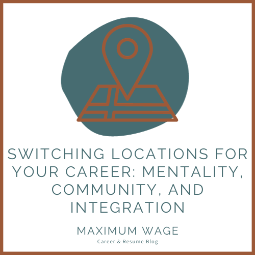 Switching locations for your career: Mentality, Community, and Integra – Maximum Wage