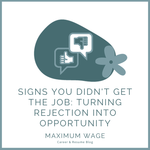 Signs You Didn T Get The Job Turning Rejection Into Opportunity