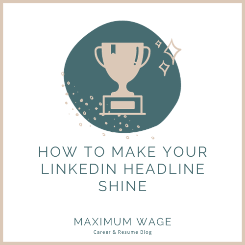 How to Make your LinkedIn Headline shine – Maximum Wage