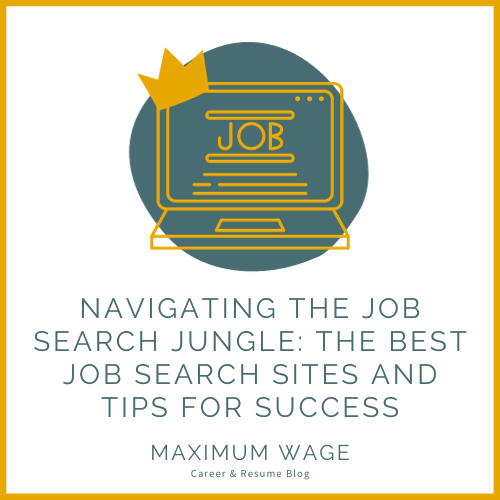Navigating the Job Search Jungle: The Best Job Search Sites and Tips f ...